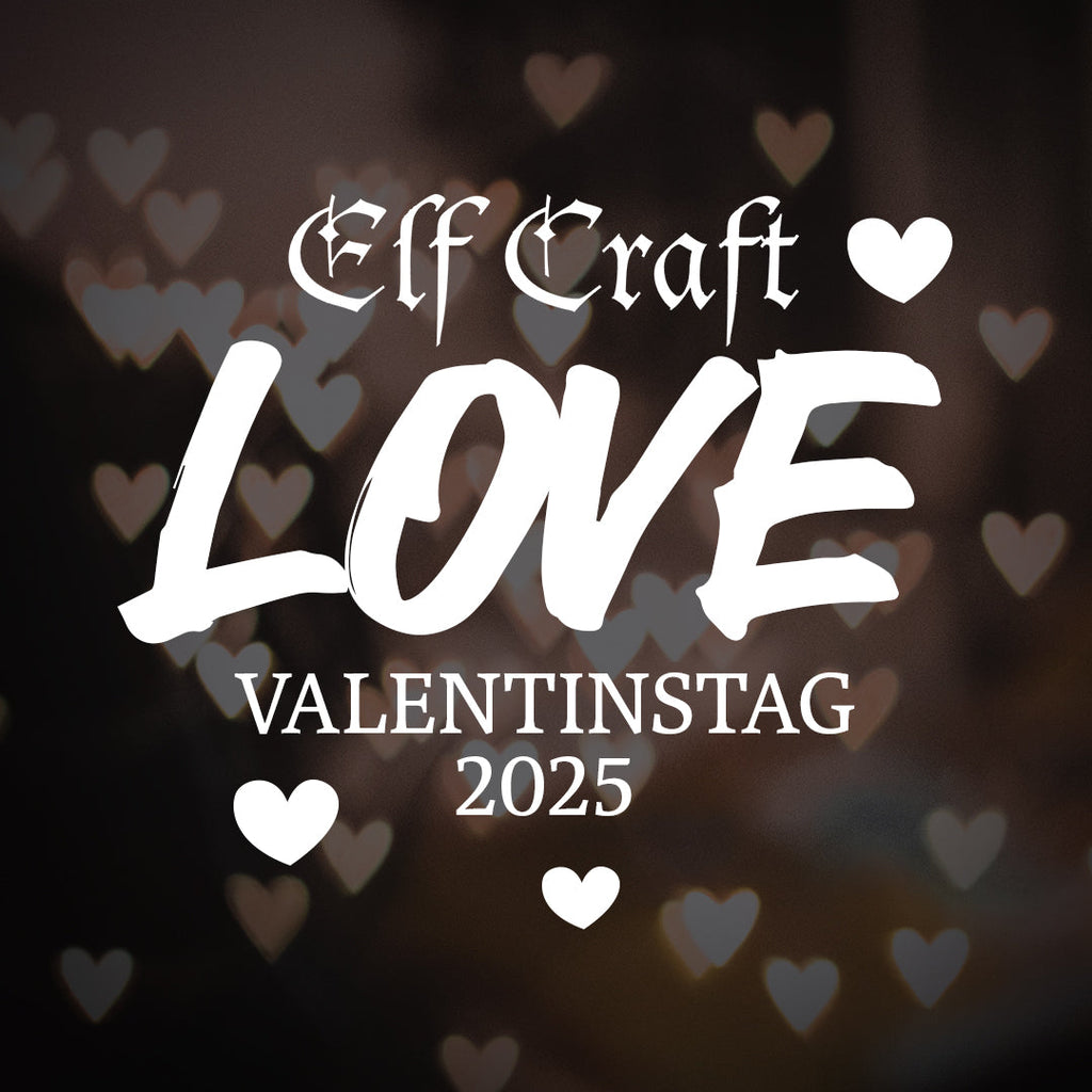 Valentinstag 2025 – Elfcraft